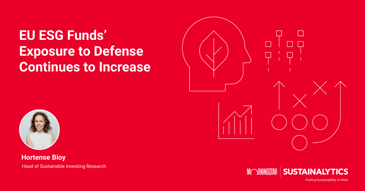 EU ESG Funds’ Exposure to Defense Continues to Increase
