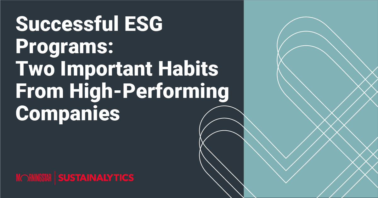 Successful ESG Programs: Two Important Habits From High-Performing ...